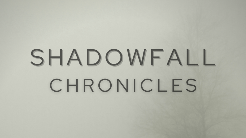 Shadowfall Chronicles