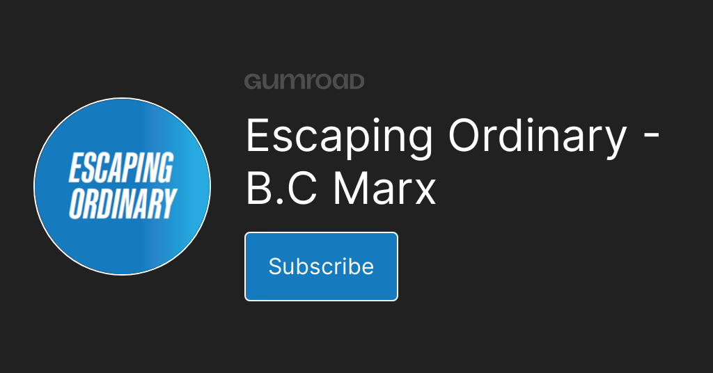 Escaping Ordinary - B.C Marx