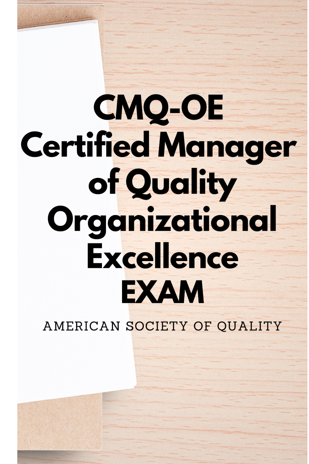 CMQ-OE Certified Manager of Quality Organizational Excellence Exam ...