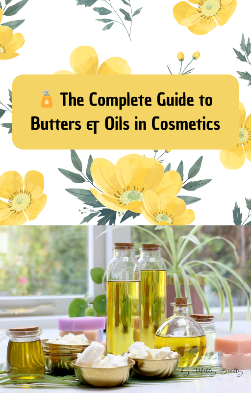 🌿 The Complete Guide to Butters and Oils in Natural Cosmetics
