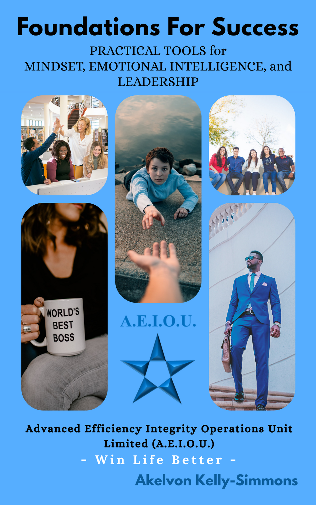 Foundations For Success: Practical Tools For Mindset, Emotional ...