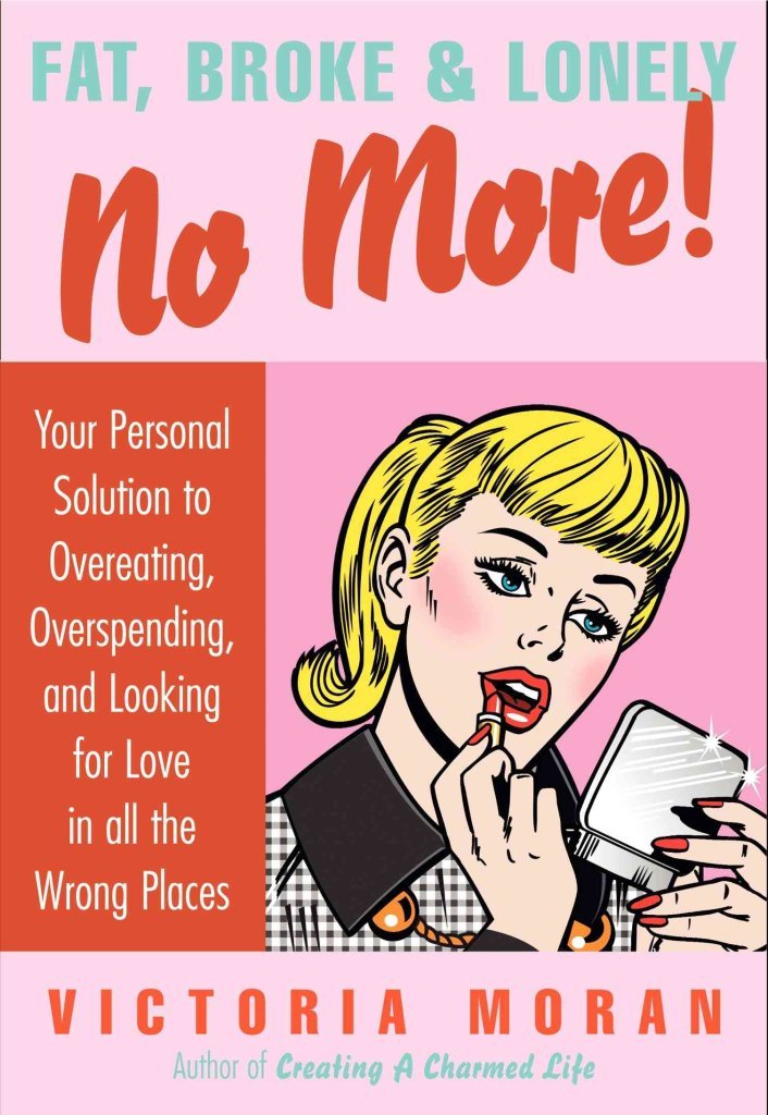 Fat Broke & Lonely no more: a great book!