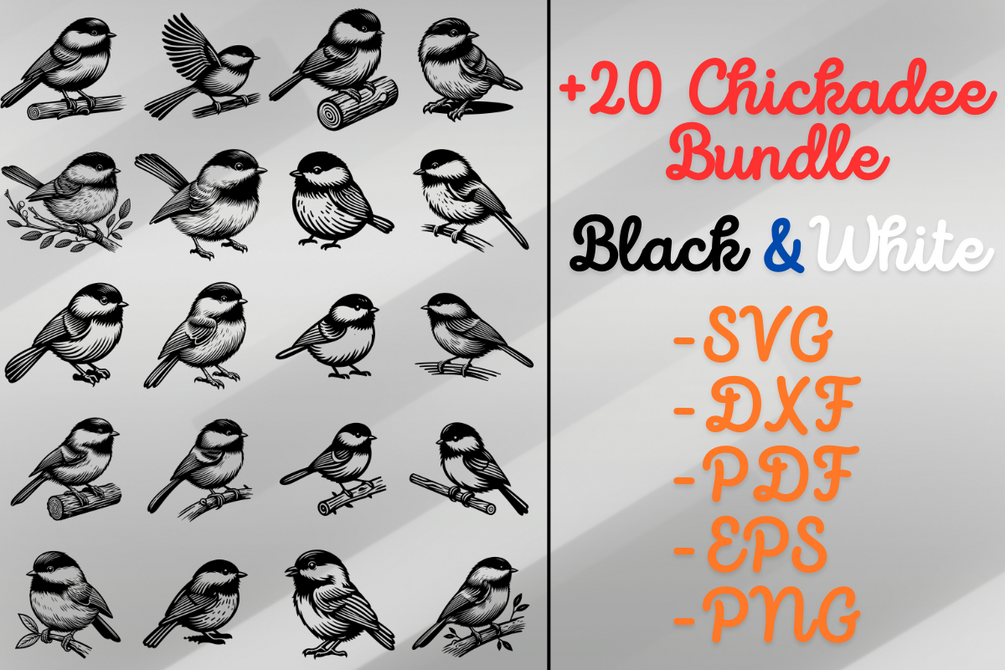 20 Chickadee SVG-DXF-PDF-EPS-PNG Bundle