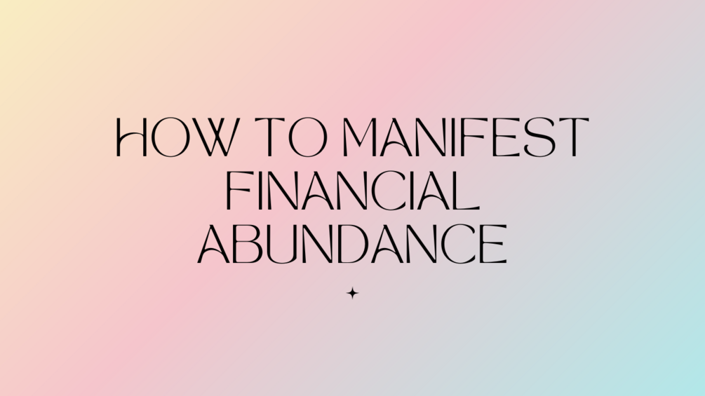 How To Manifest Financial Abundance