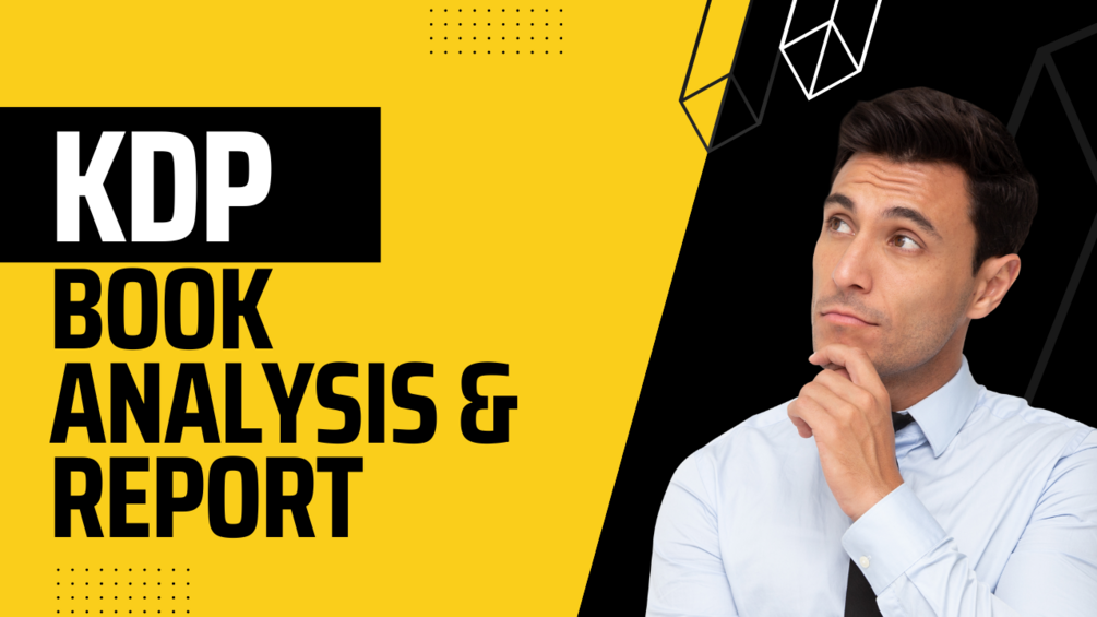 KDP Book Analysis & Report - Why Is Your Book Not Selling?