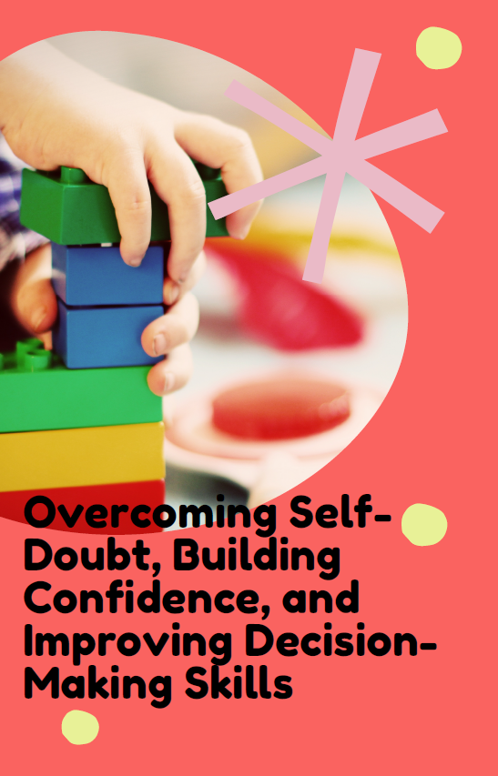 Self-Improvement & Personal Development: Overcoming Self-Doubt, Building Confidence, and ...