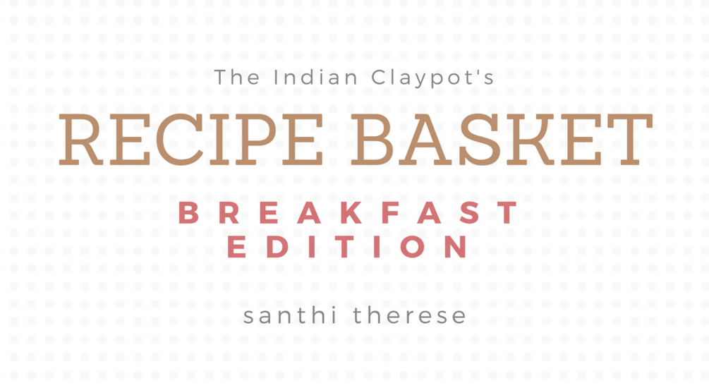 Recipe Basket: Breakfast Edition by TheIndianClaypot
