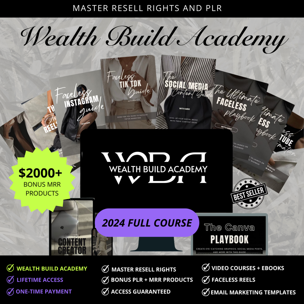 Wealth Build Academy WBA Digital Marketing Full Course Bundle 2024 with Master Resell Rights MRR ...