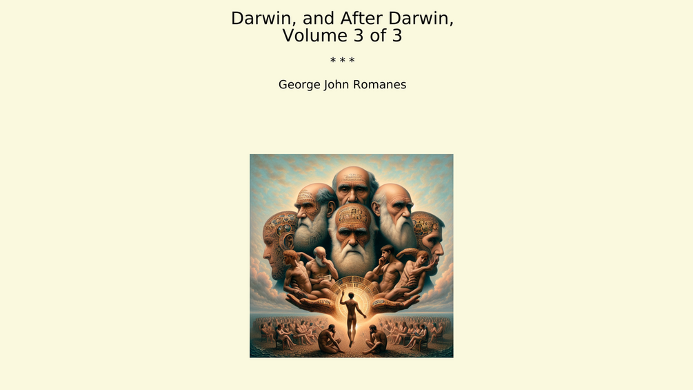 Darwin, and After Darwin, Volume 3 of 3
