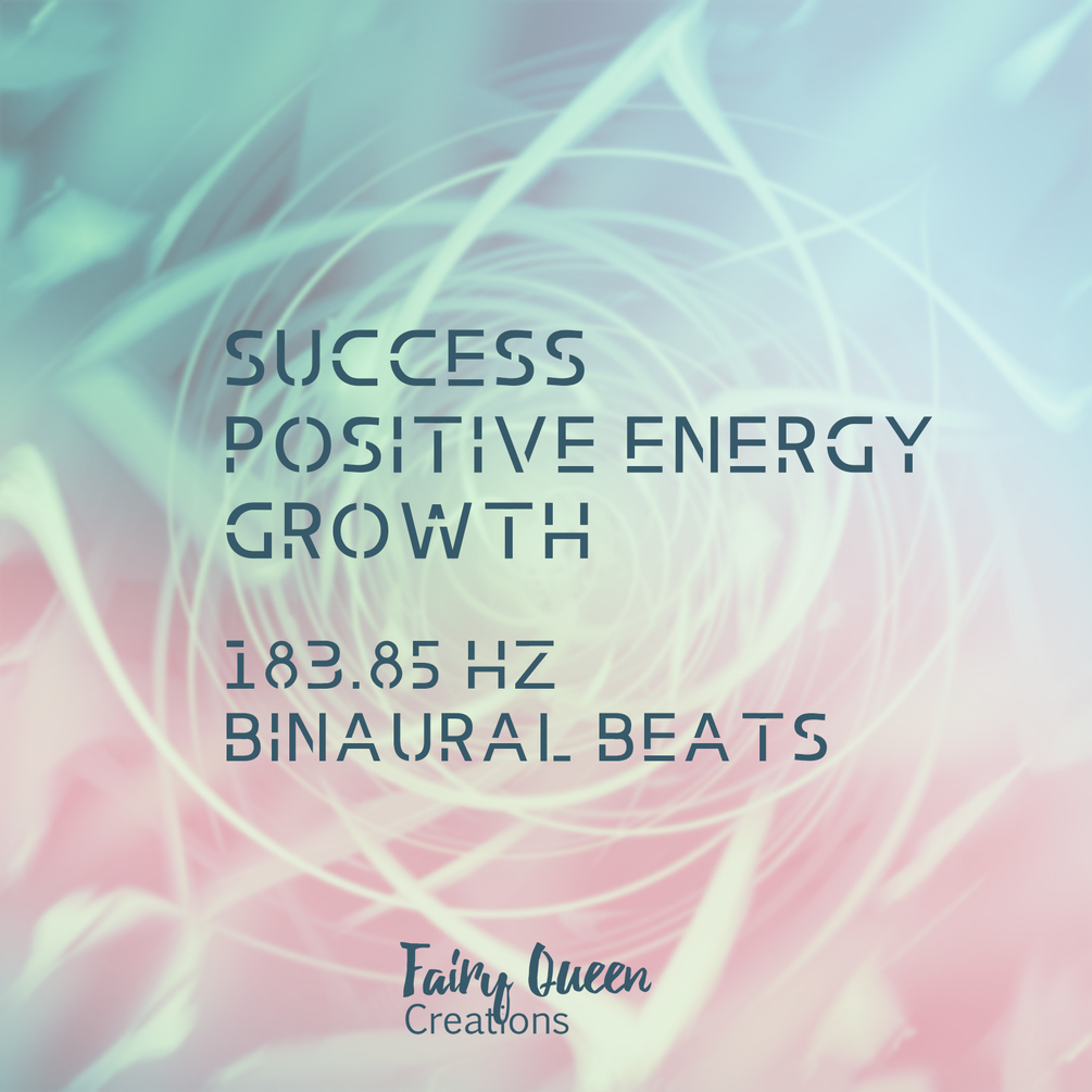 183.85 Hz Binaural Beats - Success - Growth - Positive Energy