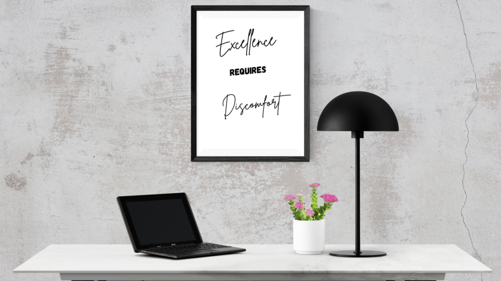 Excellence Requires Discomfort | Home Art Office Decor | Motivational ...