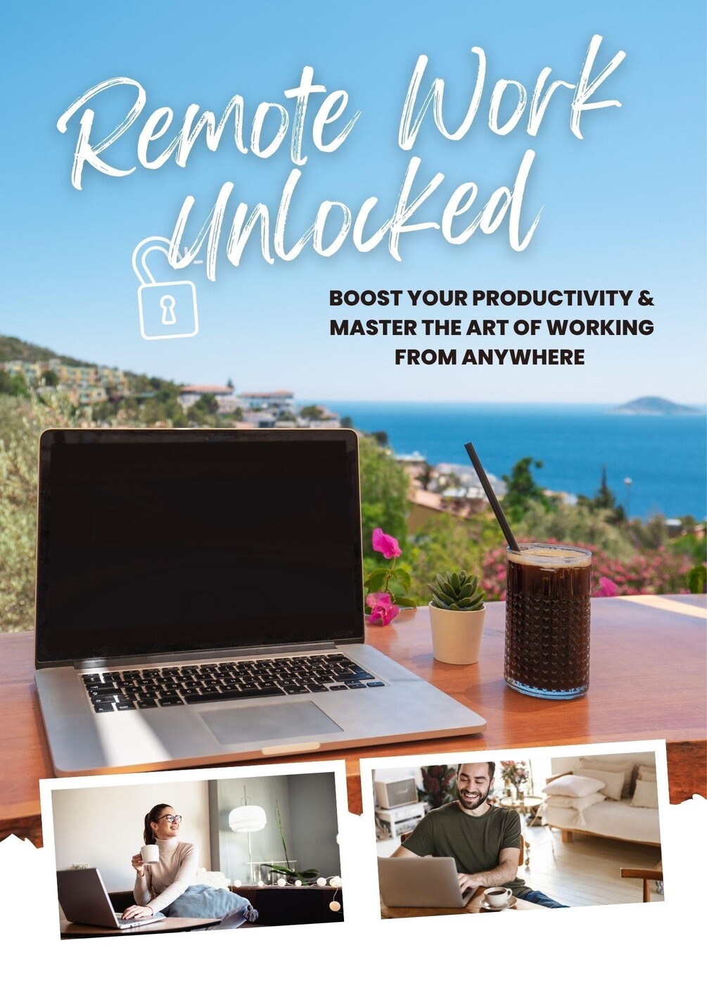 Remote Work Unlocked: Boost Your Productivity & Master the Art of ...