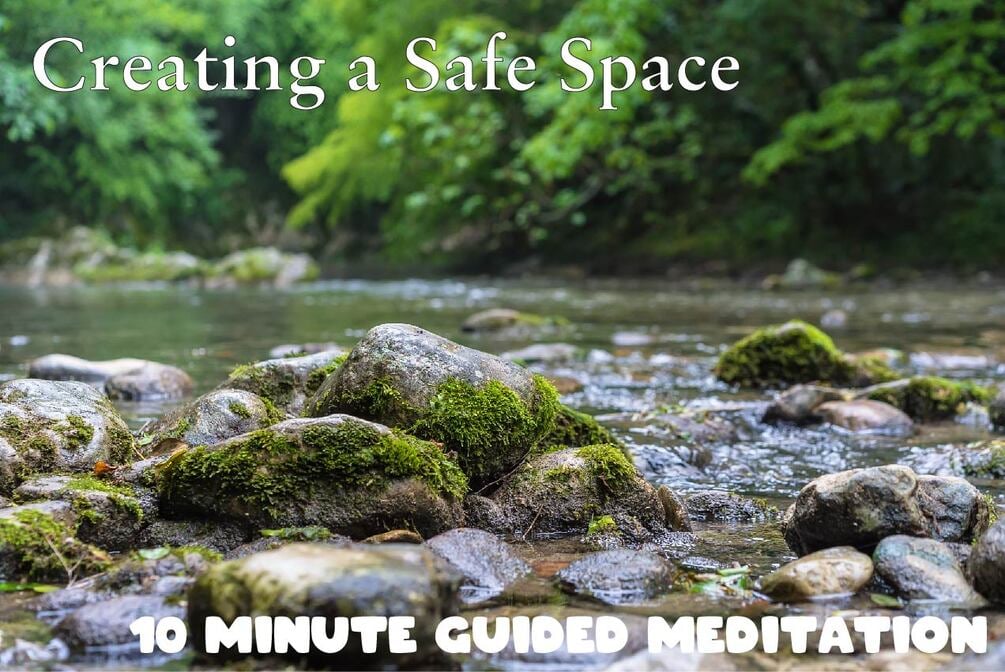 Guided Mindfulness Meditation | Creating a Safe Space | 10 Minutes