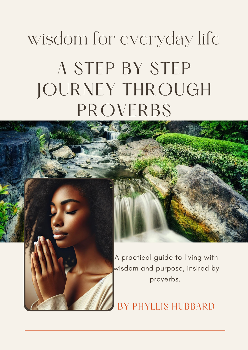 Wisdom for everyday life: A step by step journey through proverbs