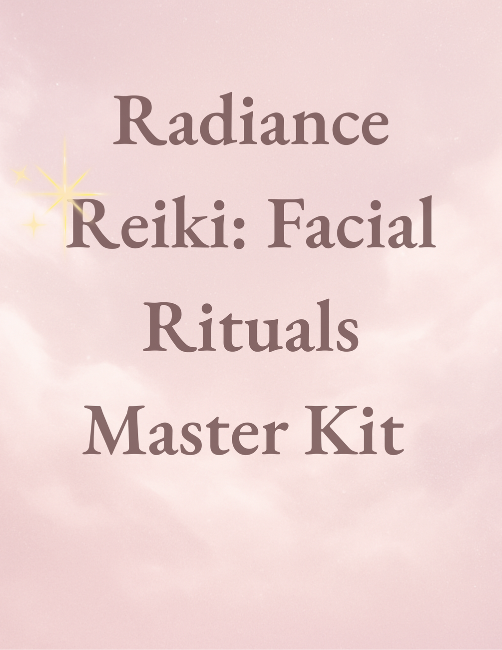 Radiance Reiki: Facial Rituals Master Kit