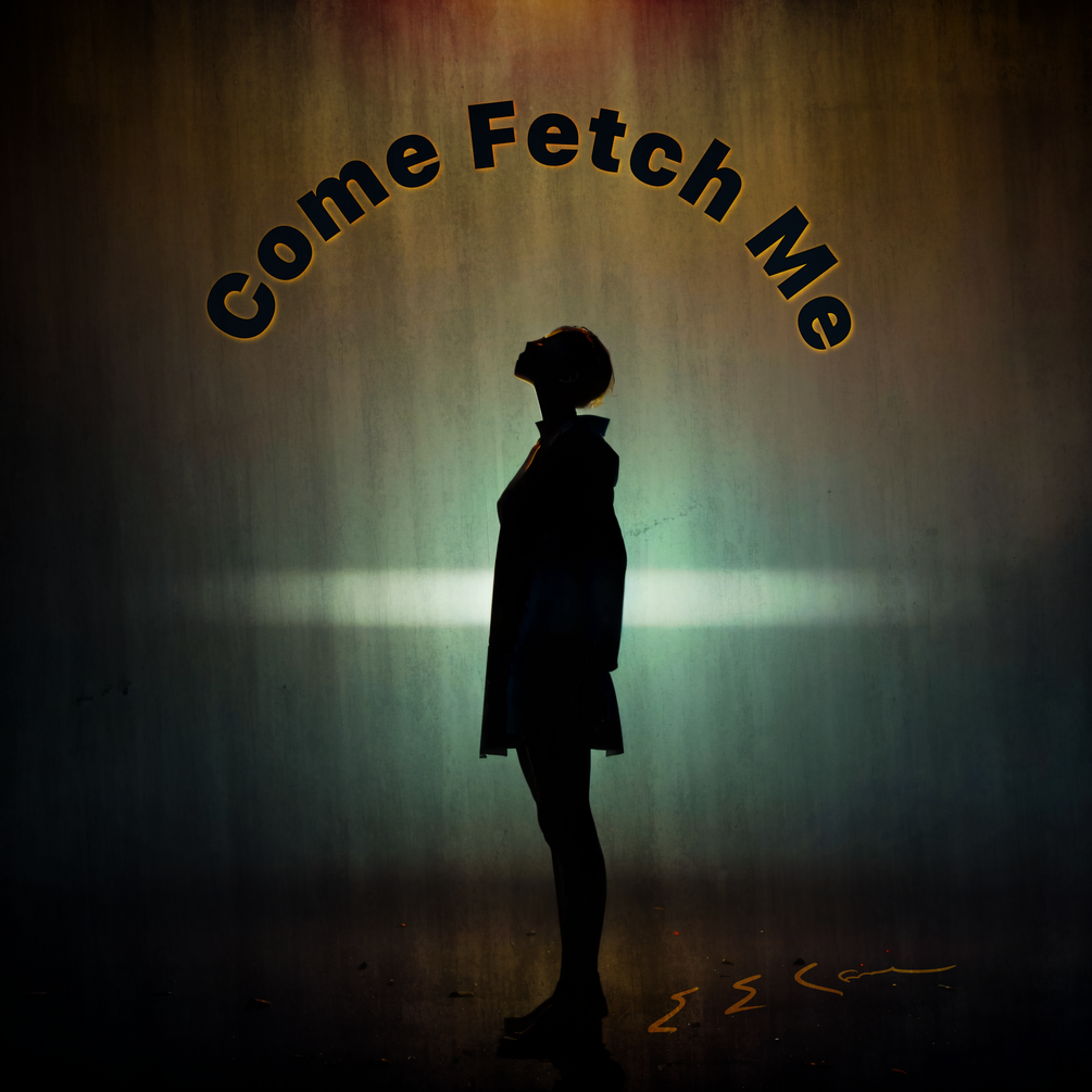 Come Fetch Me - Single by Eric E. Cane