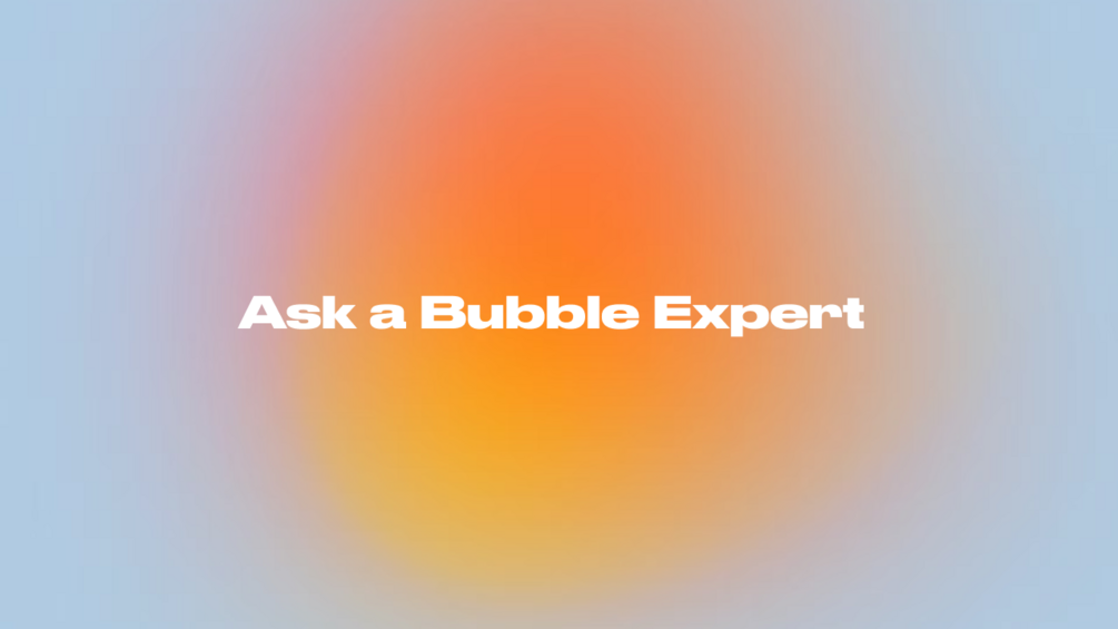 Ask A Bubble Expert Ask A Bubble Expert
