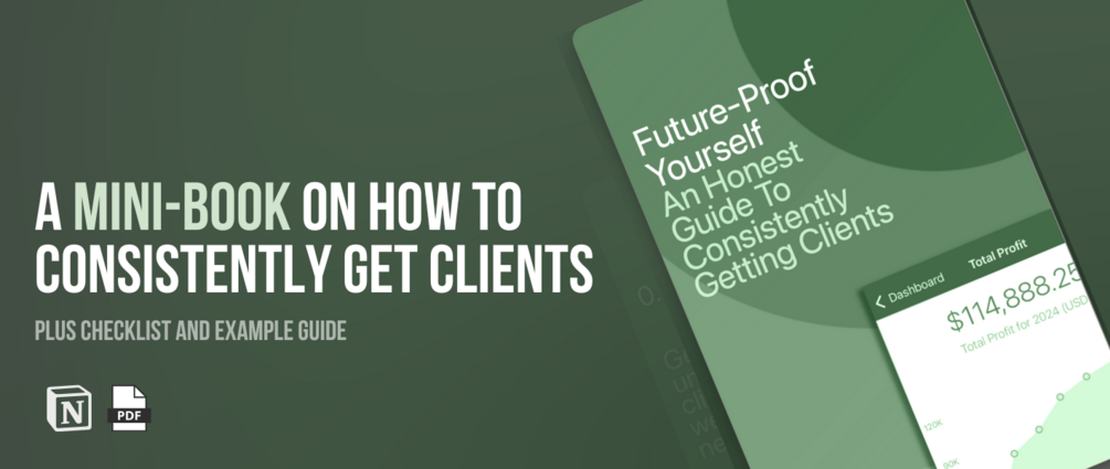 Future-Proof Yourself: An Honest Guide to Consistently Getting Clients