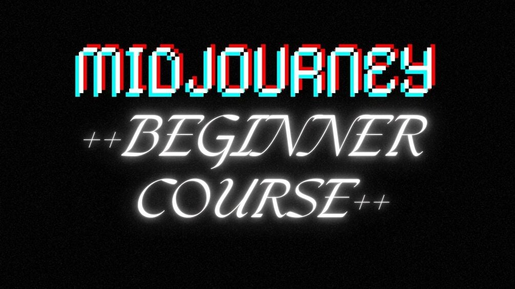 Midjourney AI Beginner Course
