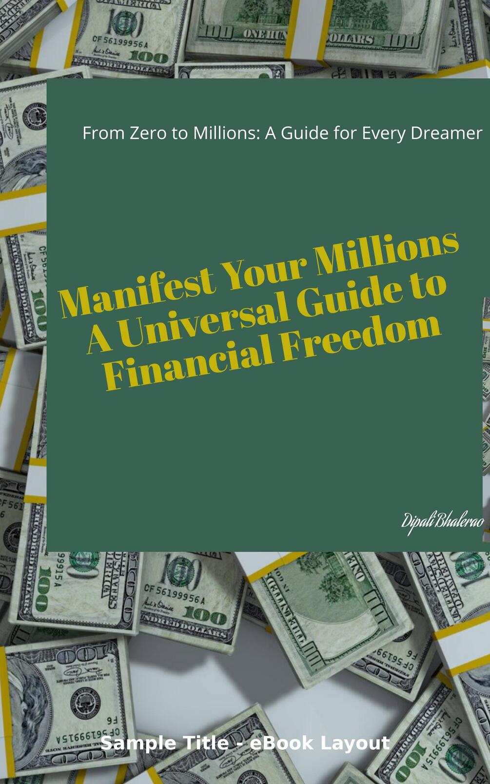 Manifest Your Millions A Universal Guide to Financial Freedom