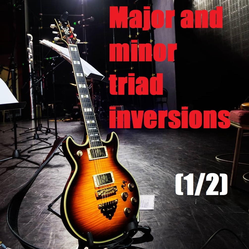 Major and minor triad inversions (1/2)