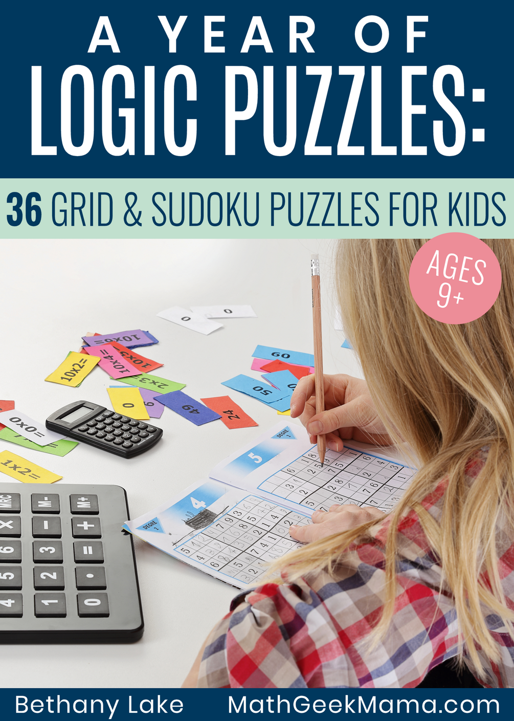 A Year of Logic Puzzles: Grid & Sudoku Puzzles for Ages 9+