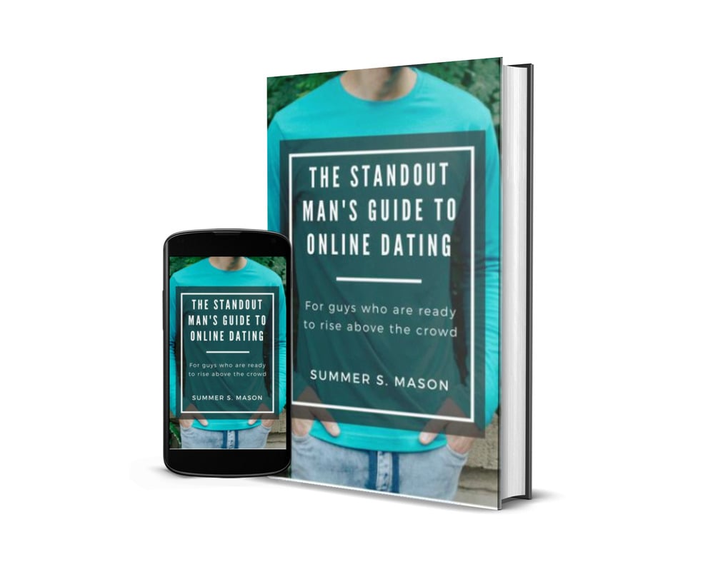 The Standout Mans Guide to Online Dating For guys who are ready to rise ...
