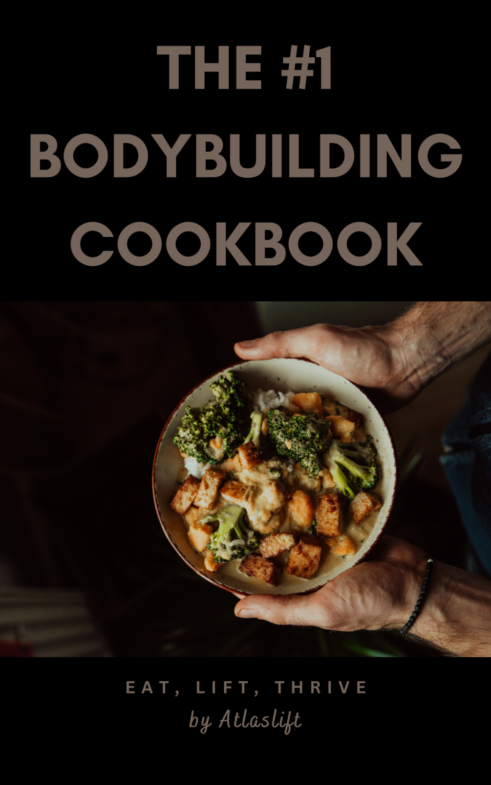 The #1 Bodybuilding Cookbook