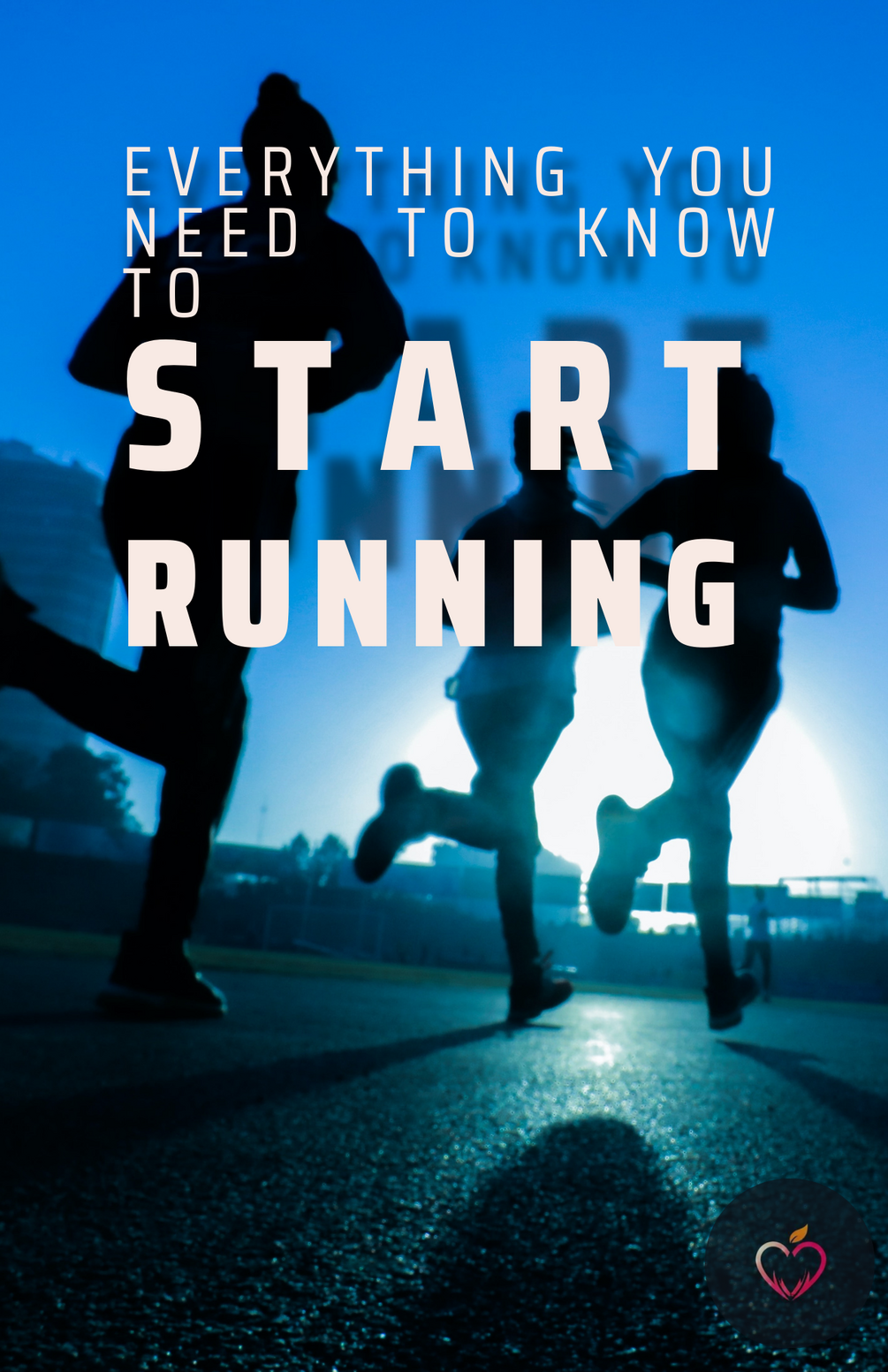 Everything you need to know before you start running - Including ...