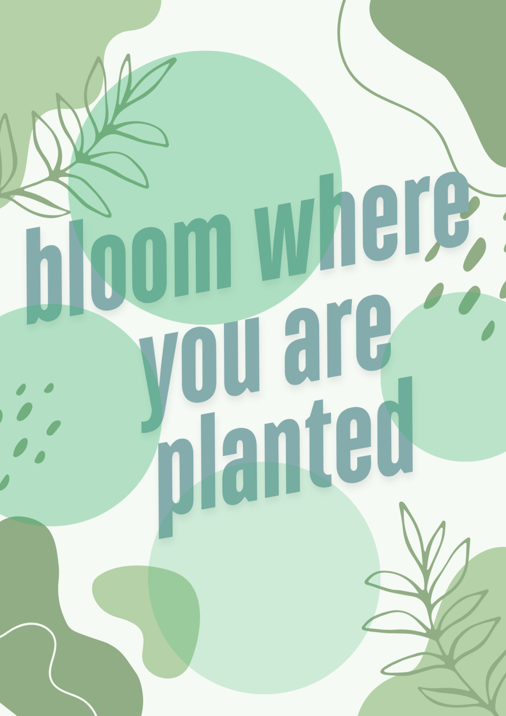 "Thrive and Grow - Bloom Where You Are Planted Poster"