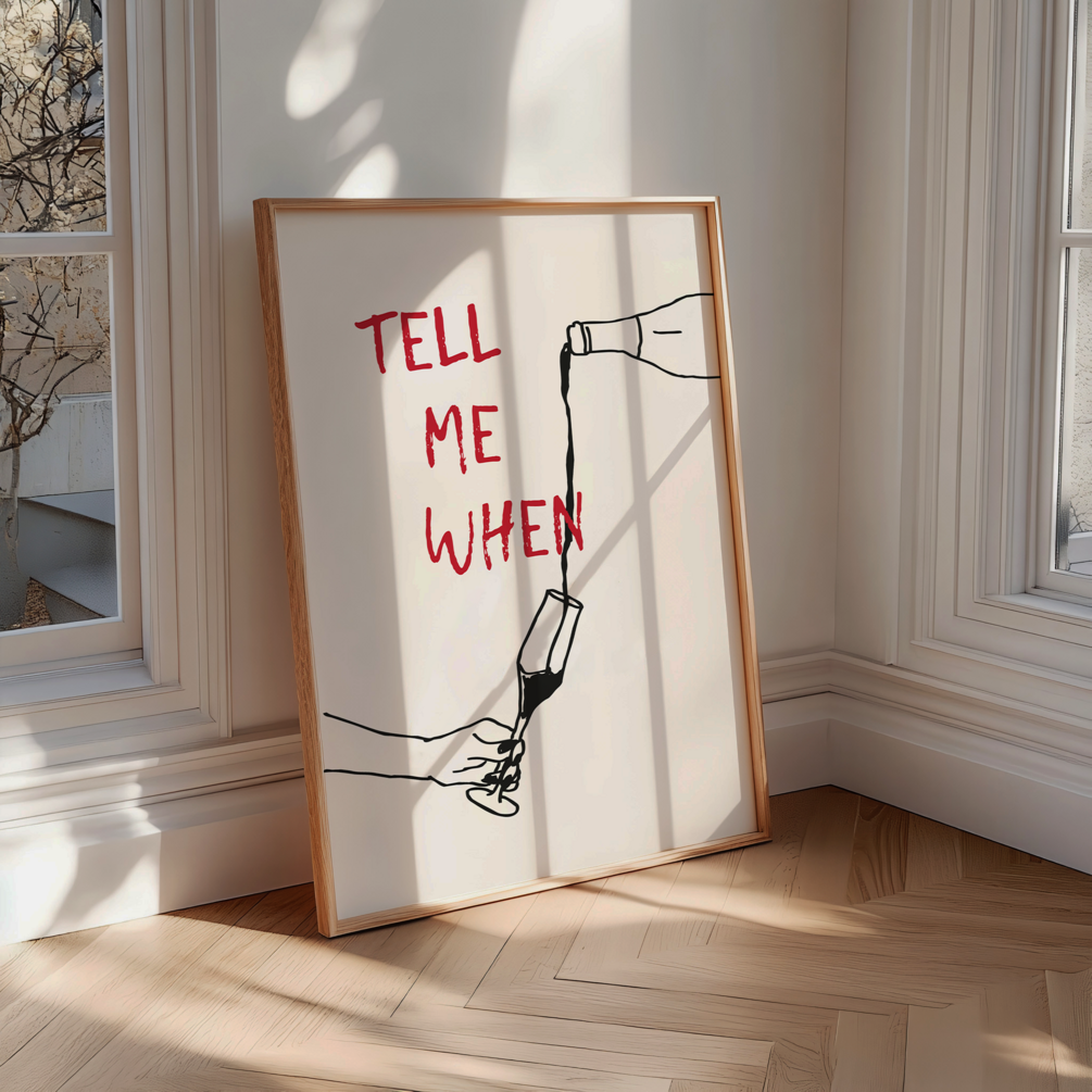 Tell Me When Poster - Bar Cart Decor - Printable Wall Art - Kitchen Decor