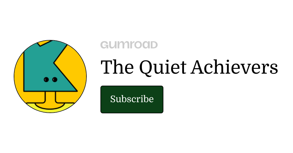 The Quiet Achievers