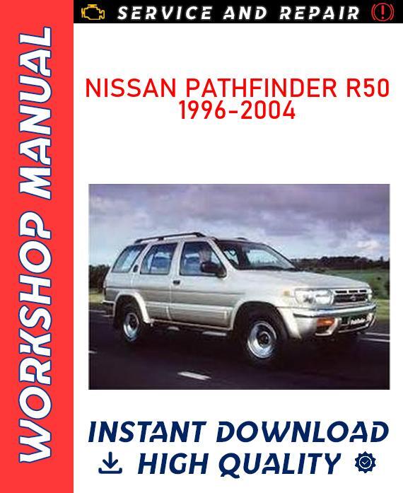 Workshop Manual for NISSAN PATHFINDER R50 1996-2004 Service & Repair