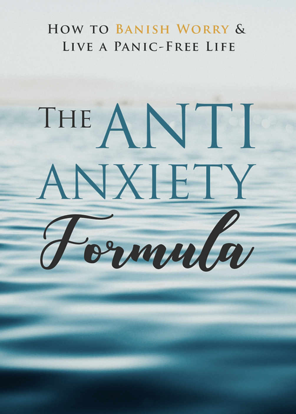 The Anti Anxiety Formula