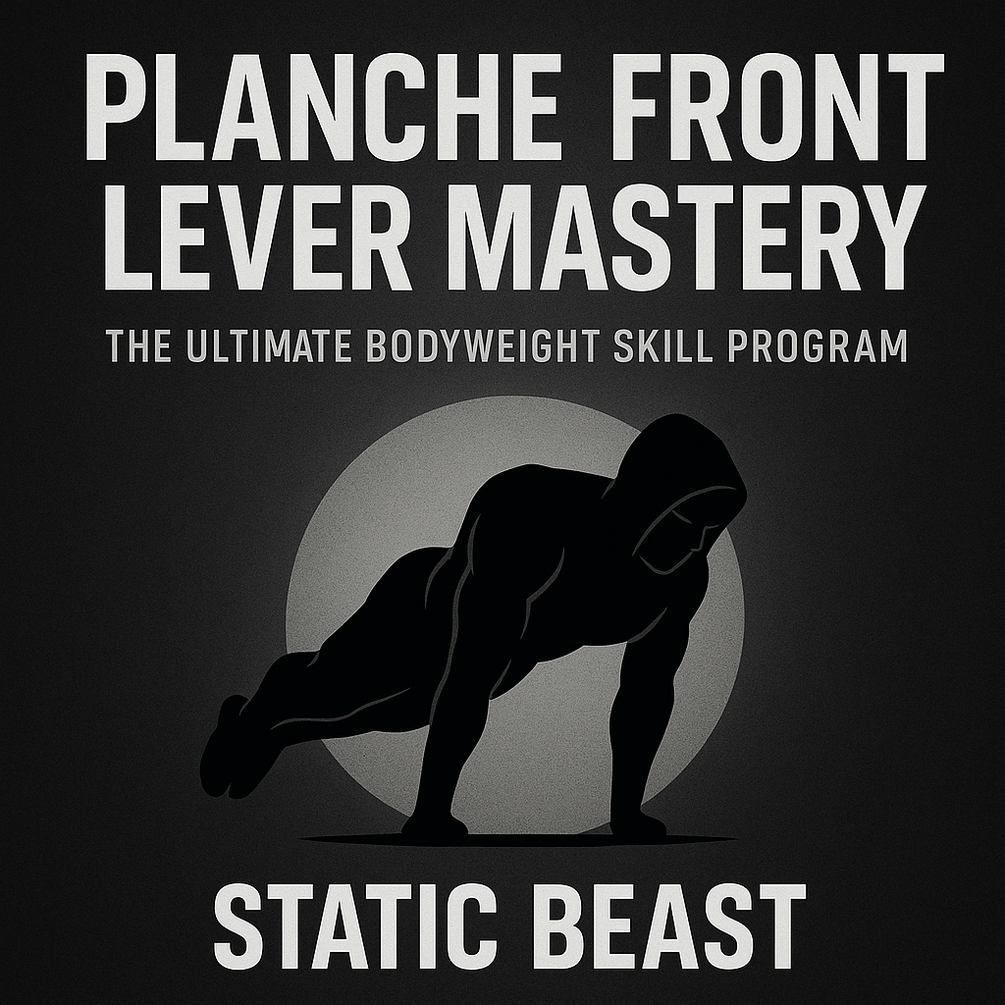 Planche + Front Lever Mastery Unlock Elite Static Strength in 6 Weeks — No Gym Needed