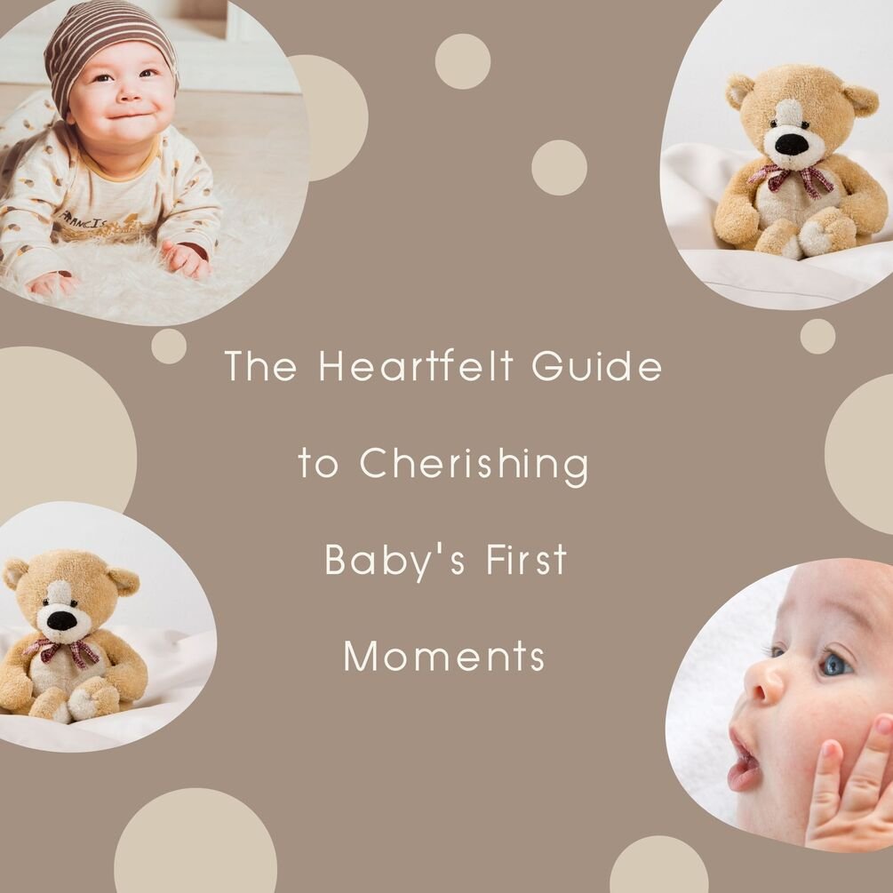 The Heartfelt Guide to Cherishing Baby's First Moments.