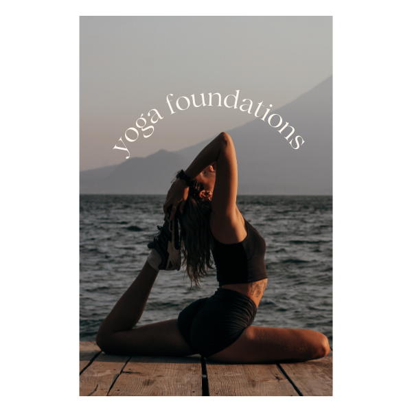 Yoga Foundations - Complete Mini-Series