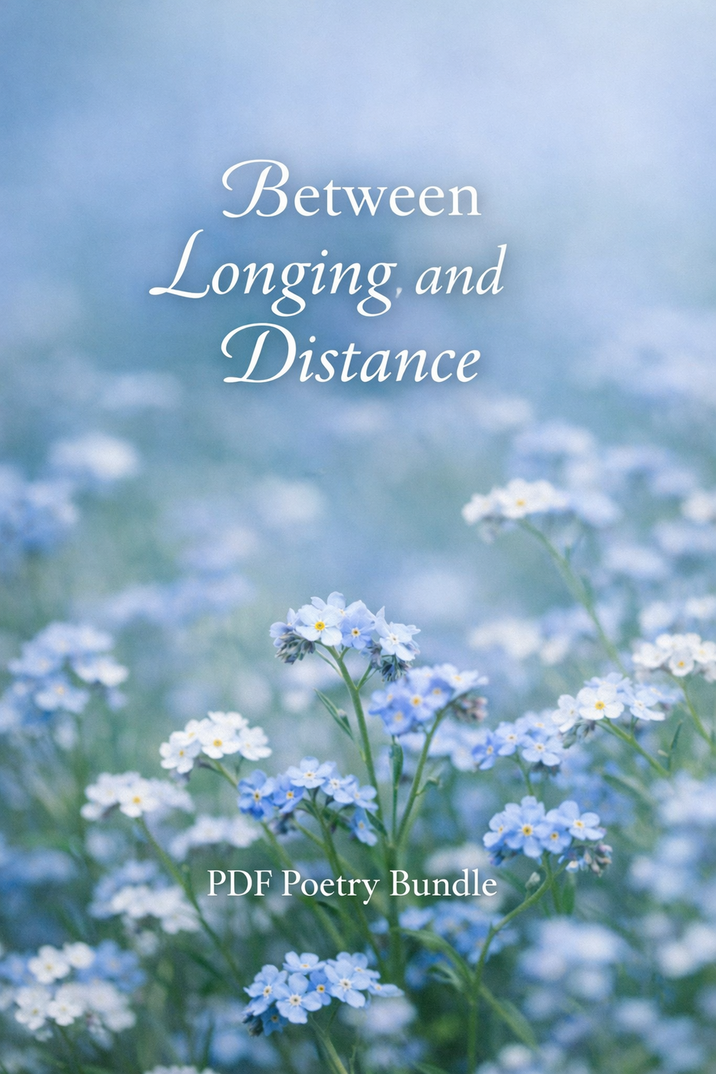 Between Longing and Distance (PDF Poetry Bundle)