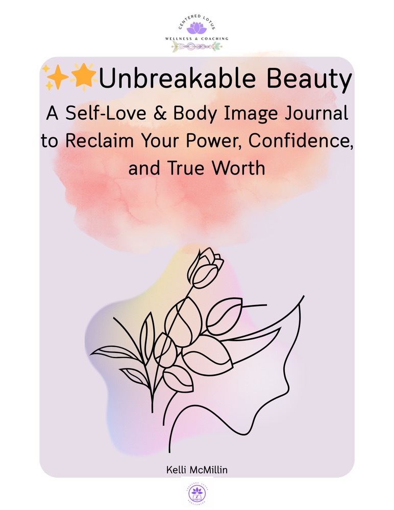 🌟Unbreakable Beauty A Self-Love & Body Image Journal to Reclaim Your ...