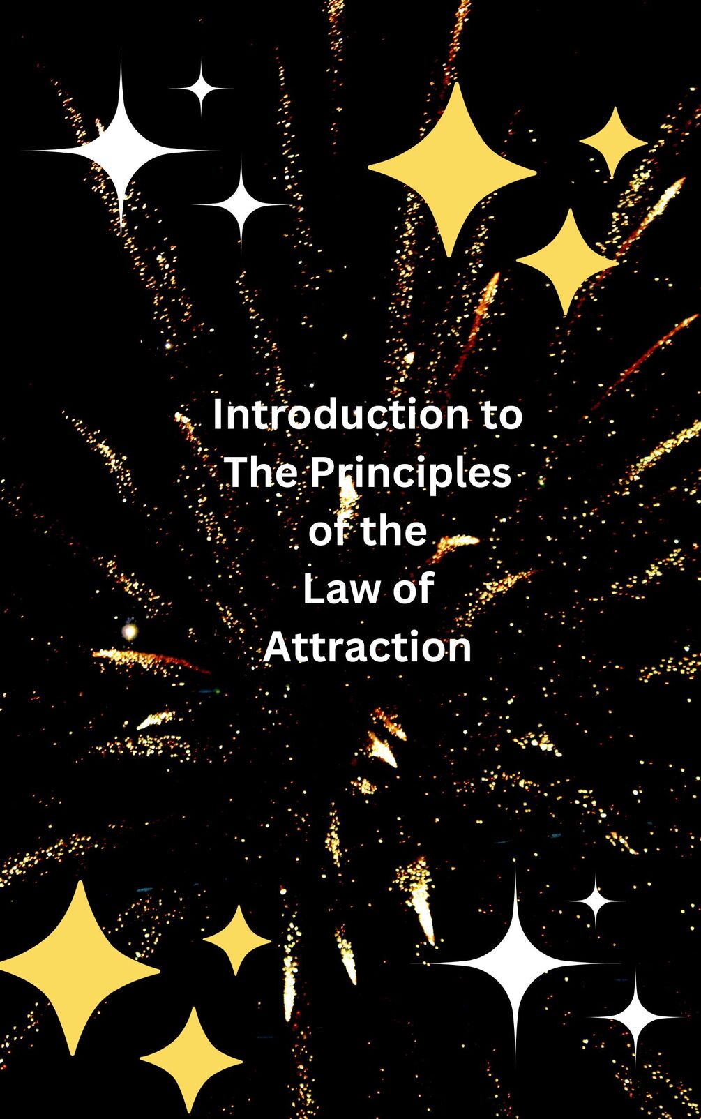 Introduction to the Law of Attraction and it's principles