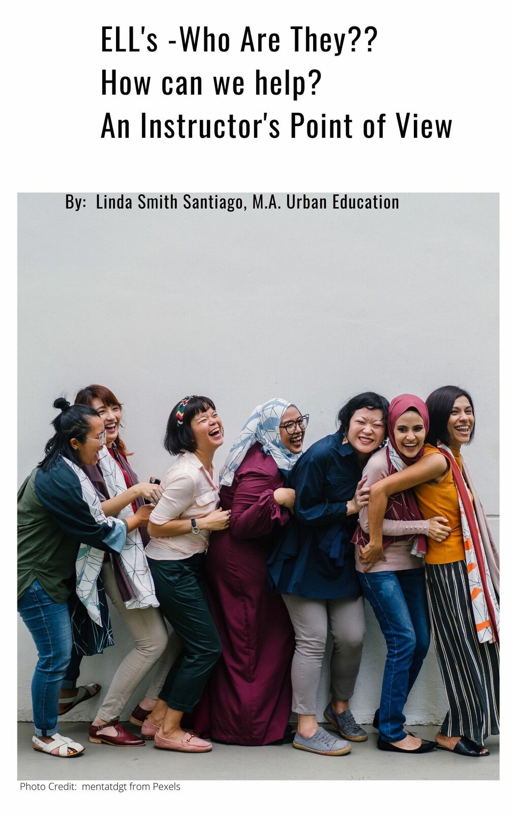 ELL's - Who are they? How can we help? An Instructor's Point of View