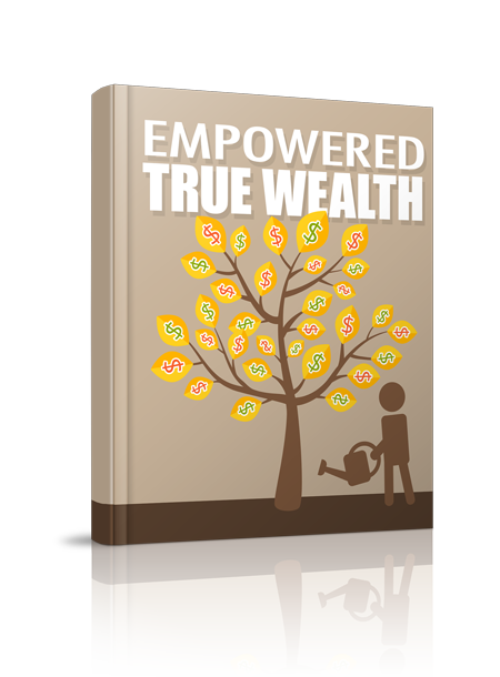 Empowered True Wealth
