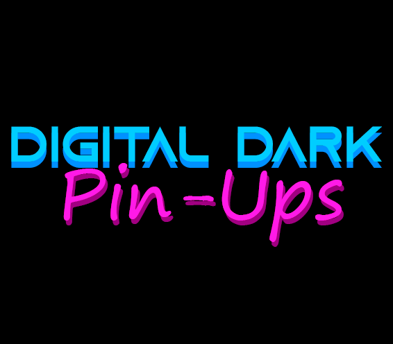 Digital Dark Pin-Ups