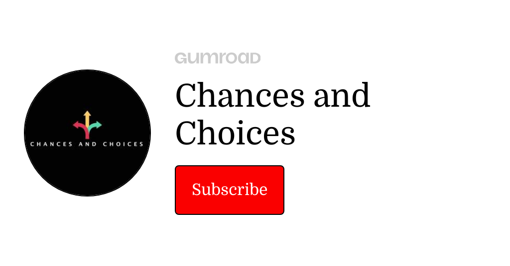 Chances and Choices
