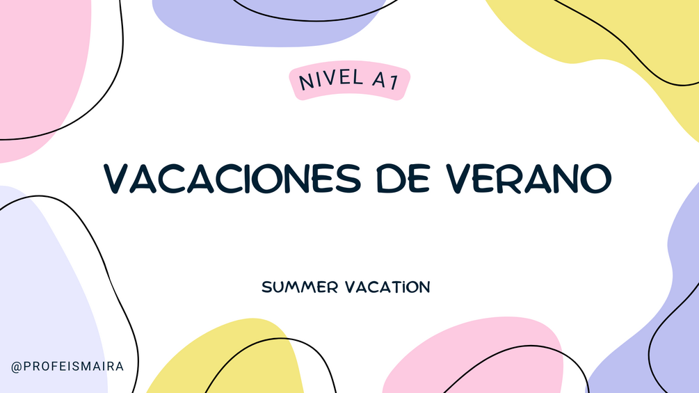Nivel A1 Vacaciones de verano (vocabulario de vacaciones y verano)