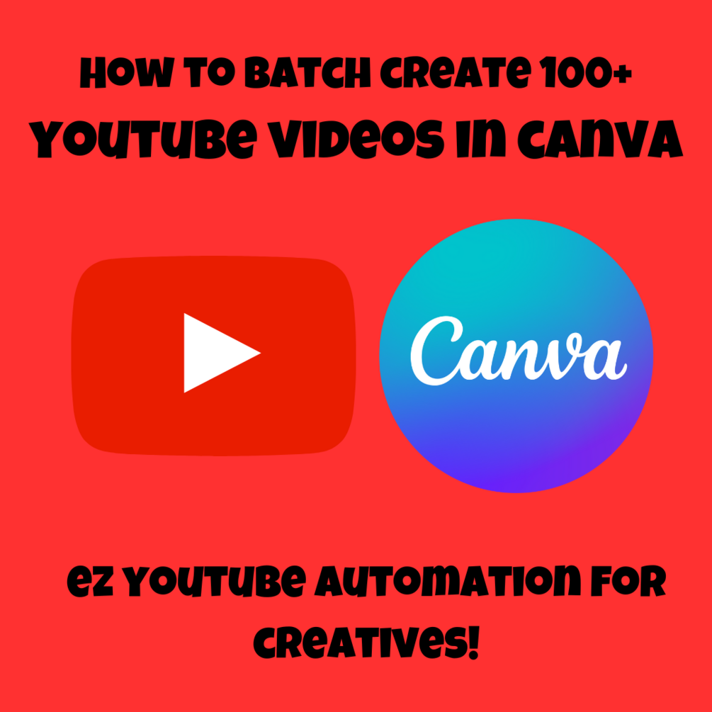 How To Batch Create 100 YouTube Videos In Canva