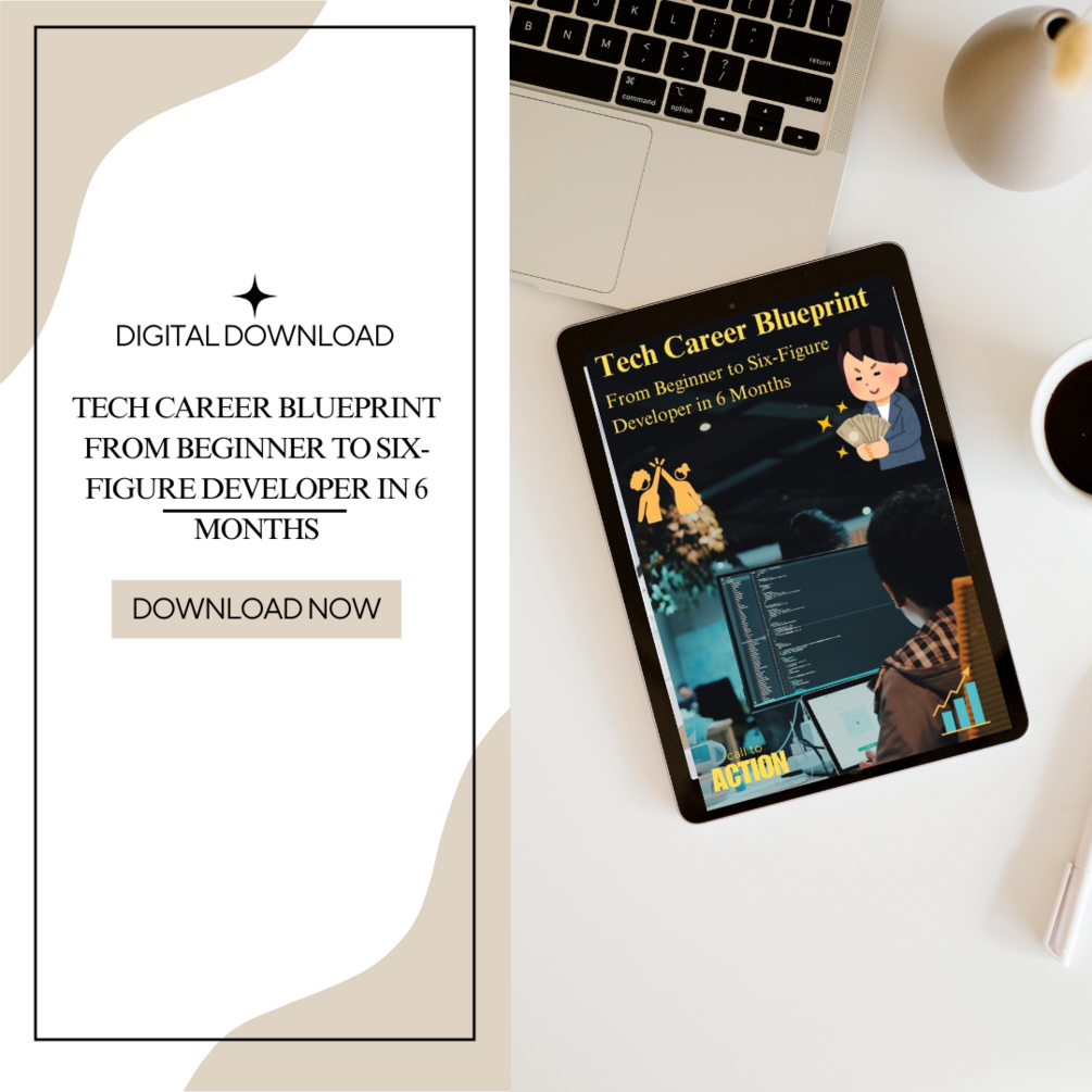Tech Career Blueprint: From Beginner to Six-Figure Developer in 6 Months