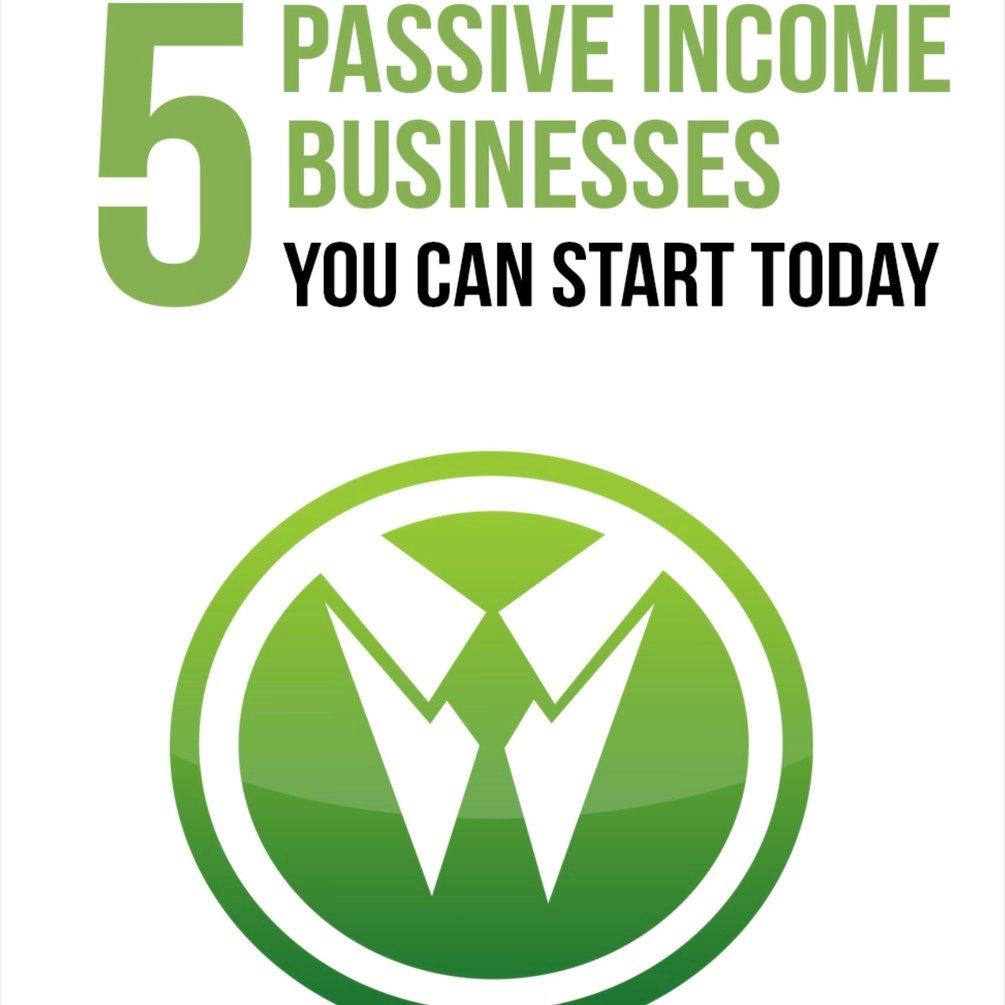 5 Passive Income Businesses You Can Start Today