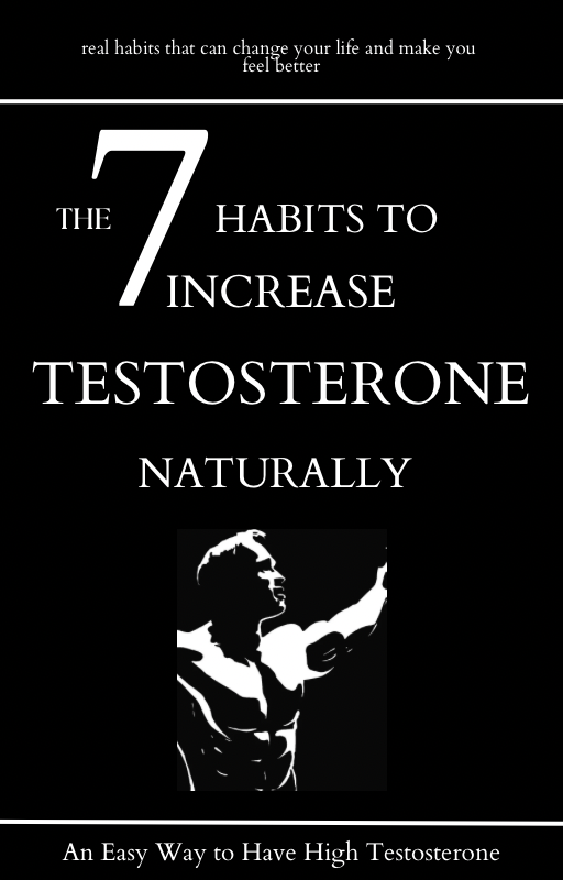 The 7 Habits to Increase Testosterone Naturally