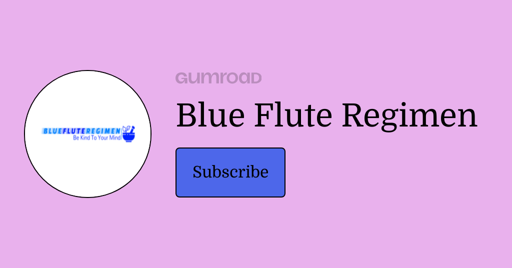 Blue Flute Regimen